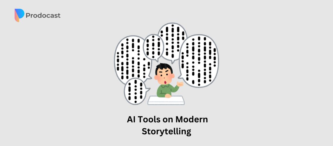 AI Tools on Modern Storytelling | Revolutionizing Content Creation